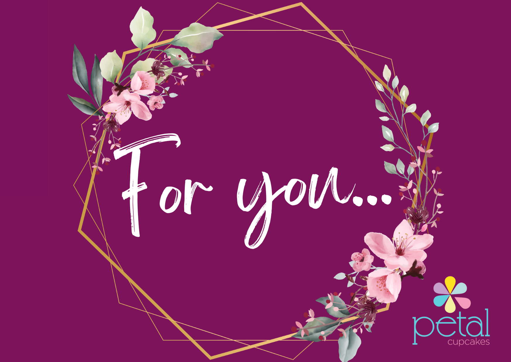 Card with Message - For You... – Petal Cupcakes